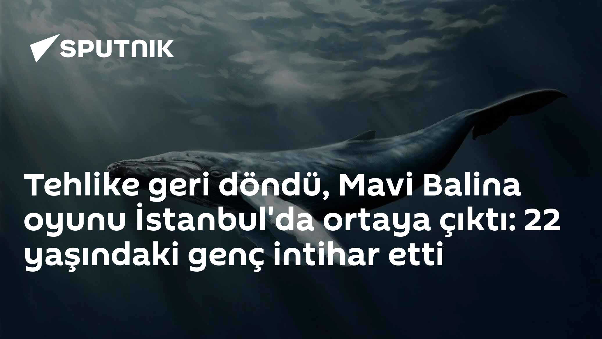 Tehlike geri döndü, Mavi Balina oyunu İstanbul'da ortaya çıktı: 22 ...